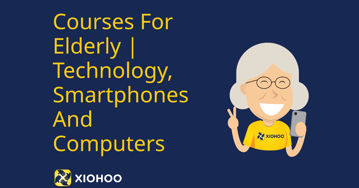 Courses For Elderly | AI, Smartphone, Laptops and Information Technology